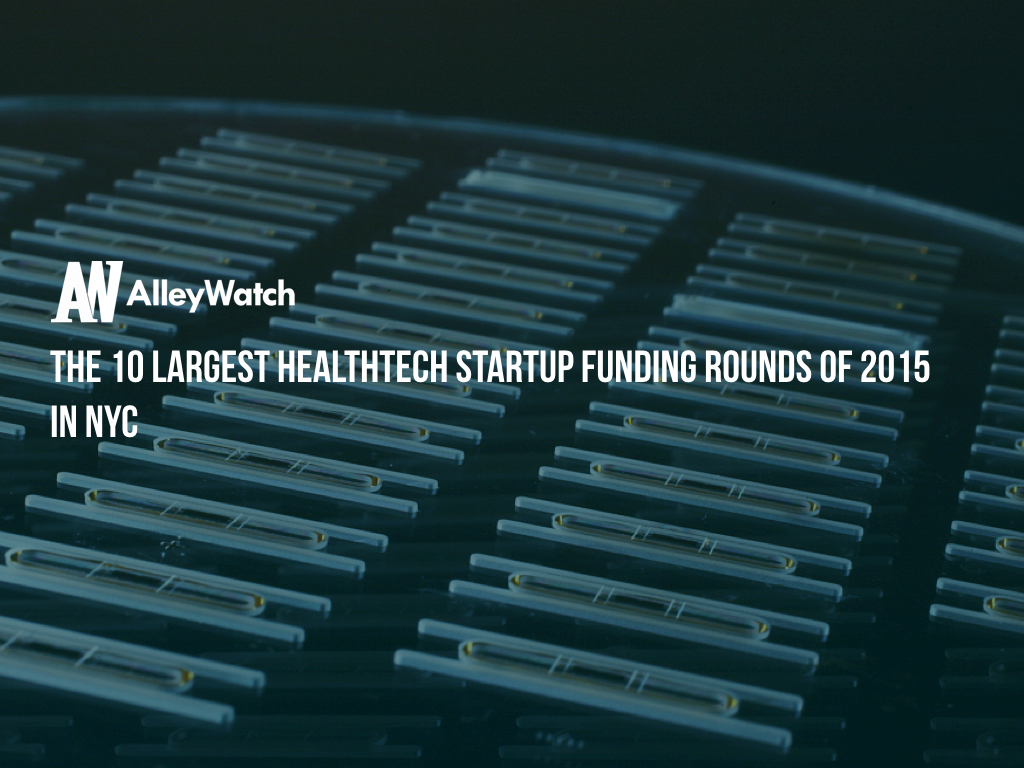 These are the 10 Largest NYC HealthTech Startup Funding Rounds of 2015 ...