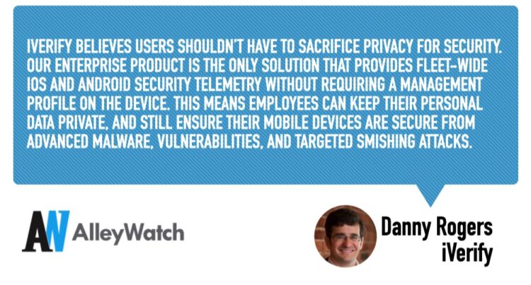 iVerify Raises $12M to Protect Mobile Devices from the Growing Number of Threats – AlleyWatch