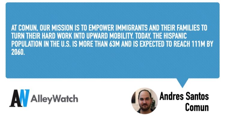 Comun Raises $21.5M To Tackle Financial Challenges Faced by Immigrants ...